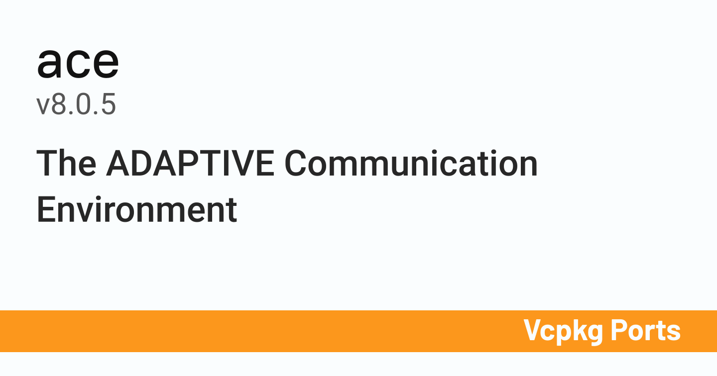 ace v8.0.5 - Vcpkg Ports