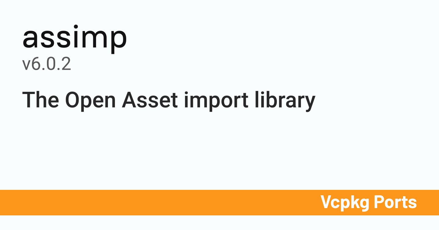 assimp v6.0.2 - Vcpkg Ports