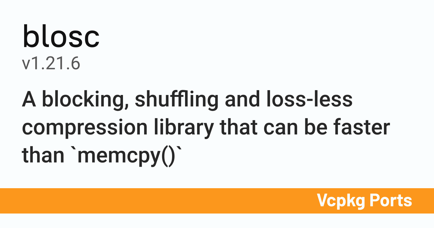 blosc v1.21.6 - Vcpkg Ports
