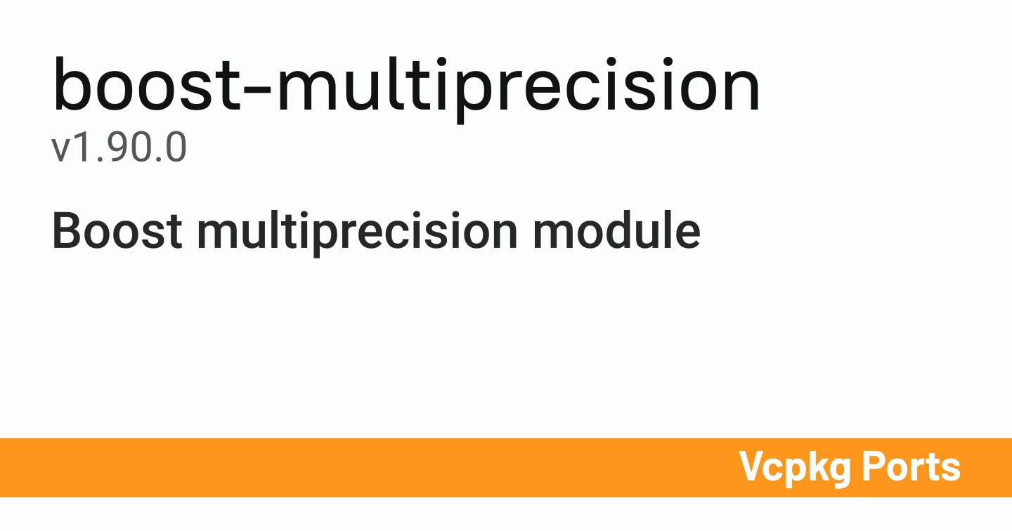 boost-multiprecision v1.90.0 - Vcpkg Ports