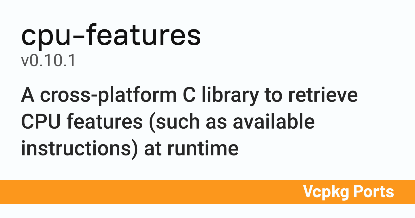 cpu-features v0.10.1 - Vcpkg Ports