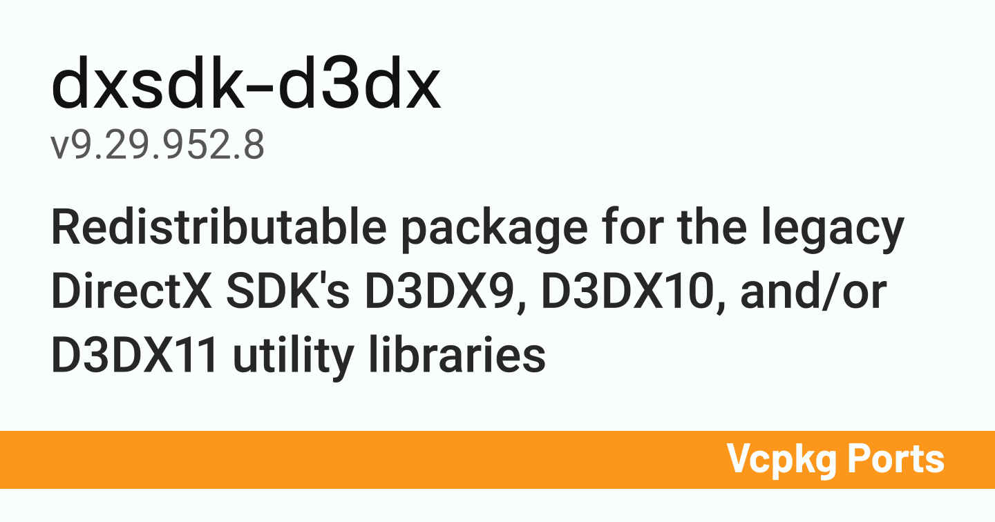 dxsdk-d3dx v9.29.952.8 - Vcpkg Ports