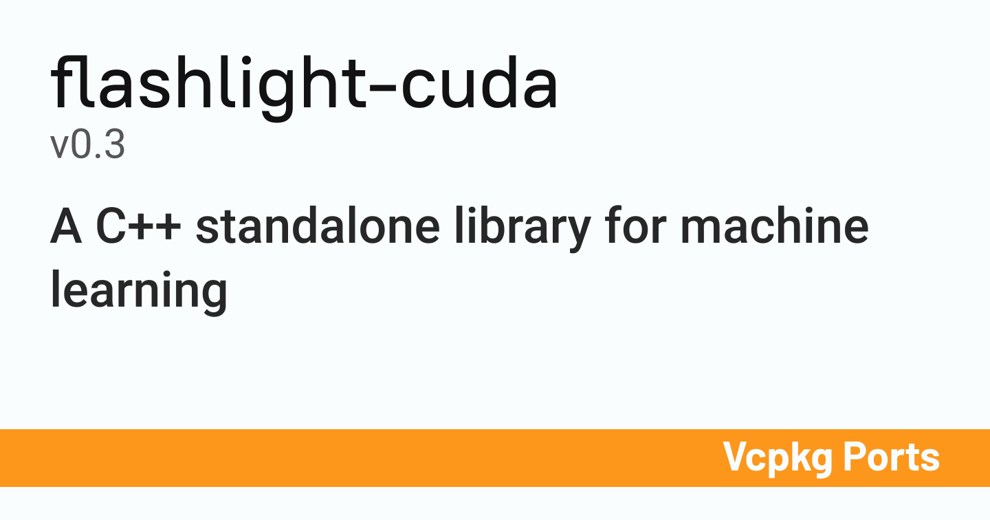 flashlight-cuda v0.3 - Vcpkg Ports