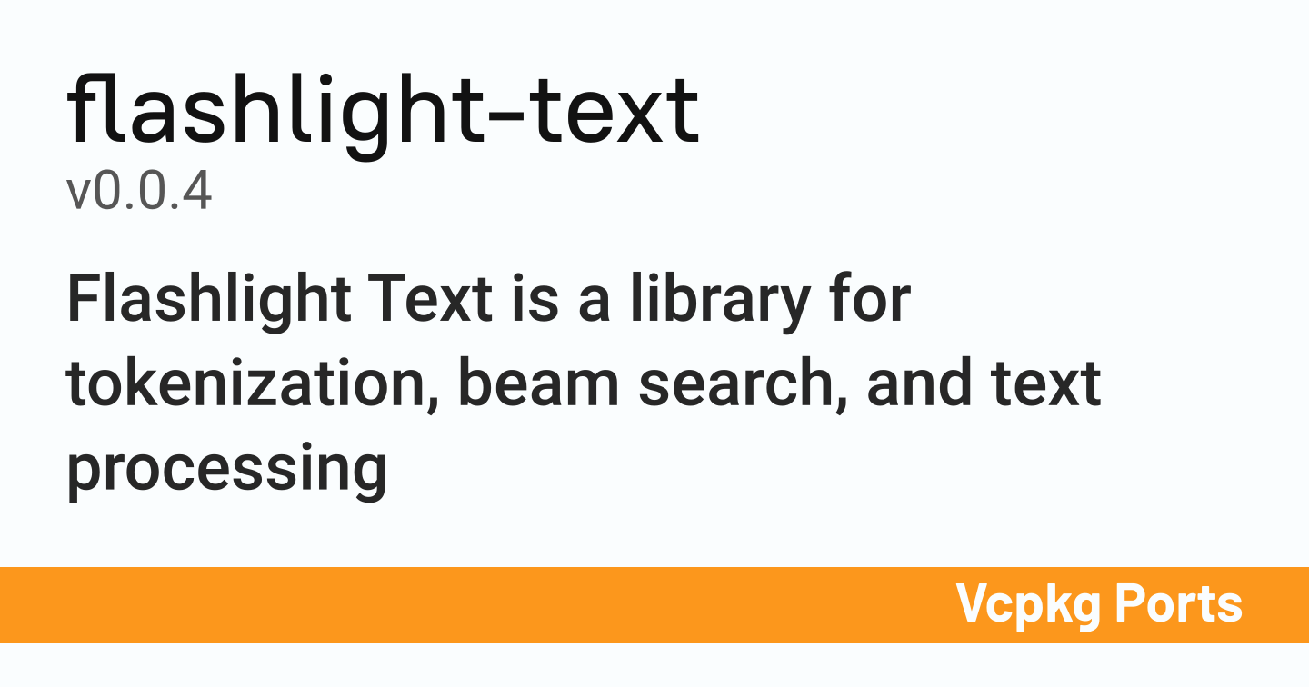 flashlight text v0.0.4 Vcpkg Ports