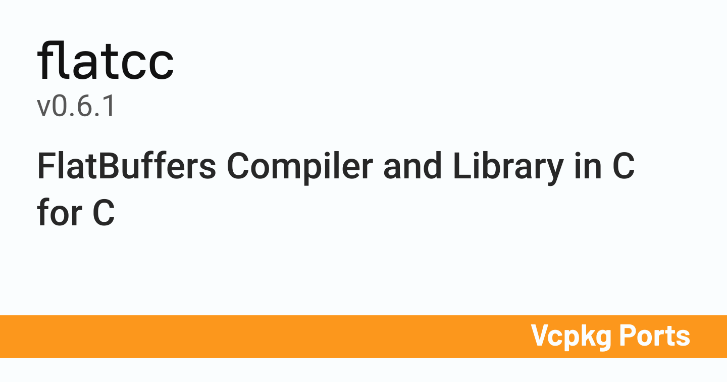 flatcc v0.6.1 - Vcpkg Ports