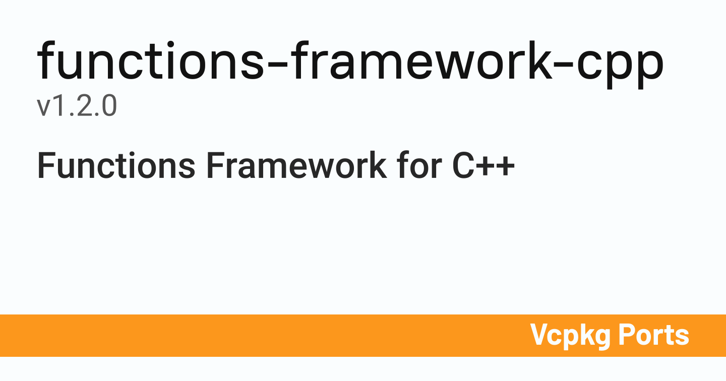 functions-framework-cpp v1.2.0 - Vcpkg Ports