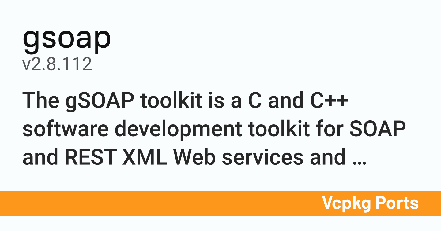 gsoap v2.8.112 - Vcpkg Ports