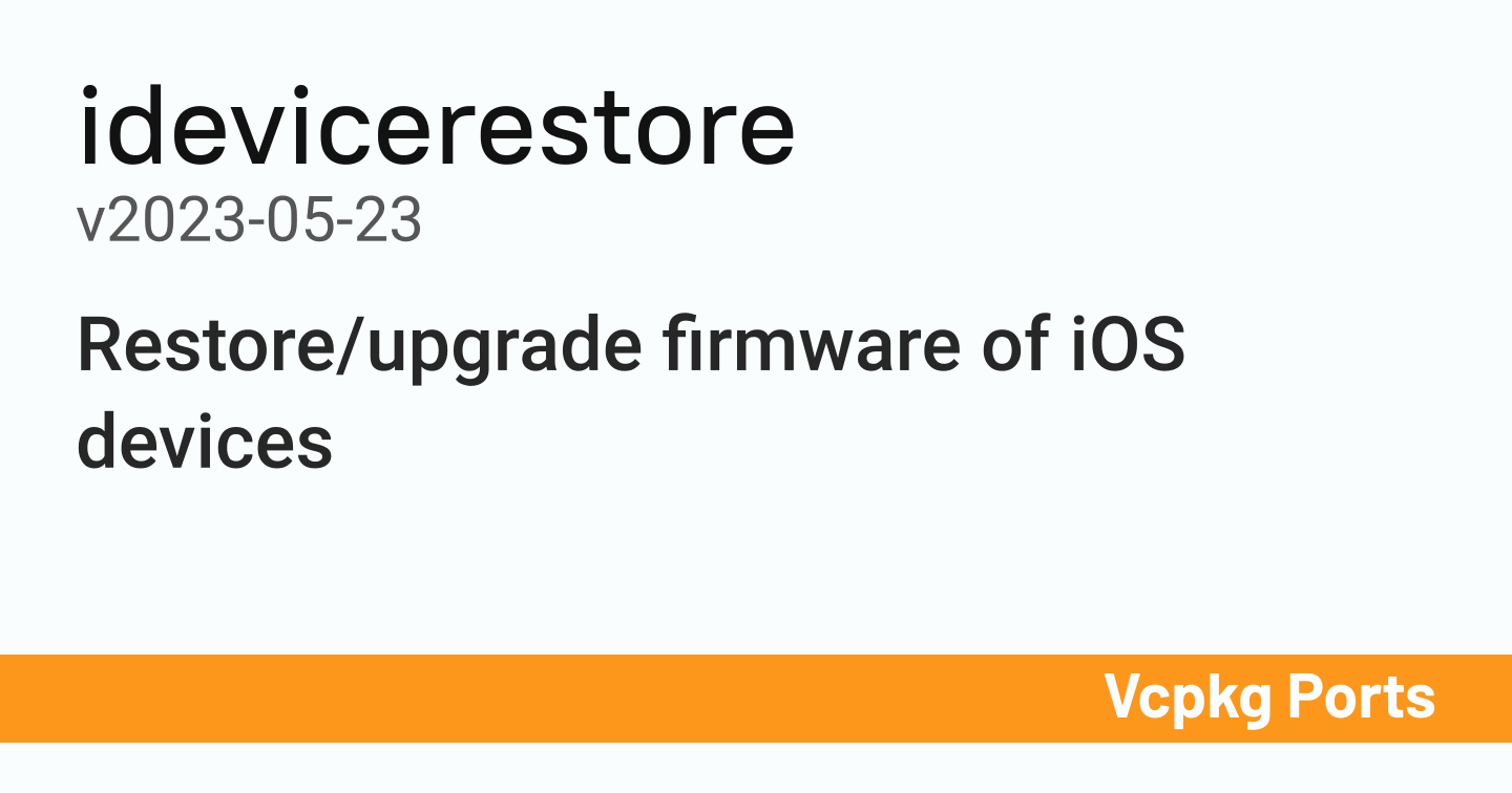 idevicerestore v2023-05-23 - Vcpkg Ports