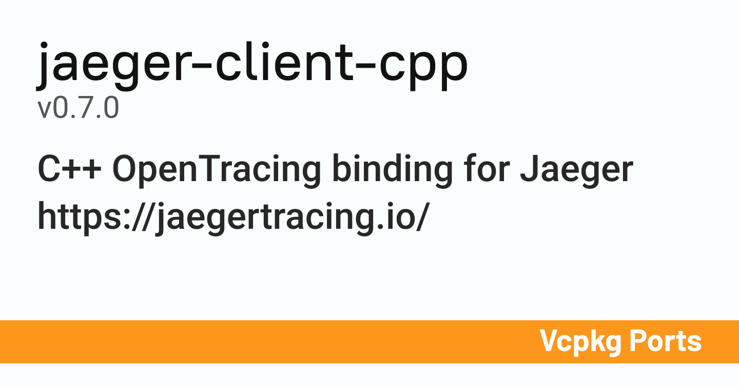jaeger-client-cpp v0.7.0 - Vcpkg Ports