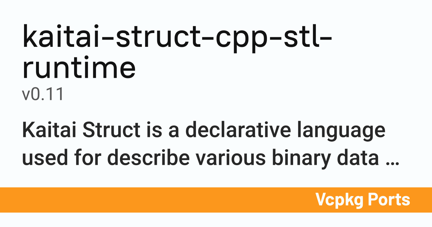 kaitai-struct-cpp-stl-runtime v0.11 - Vcpkg Ports