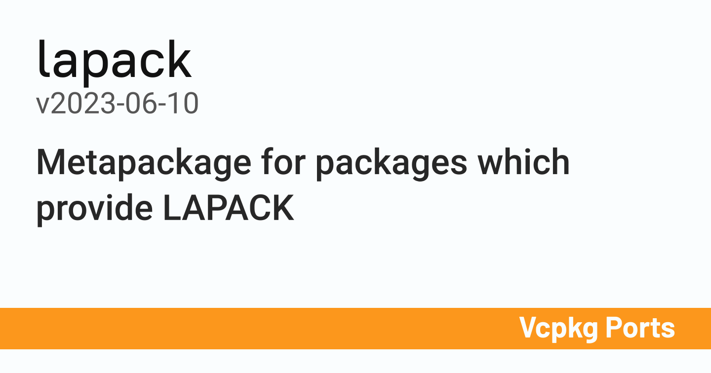 lapack v2023-06-10 - Vcpkg Ports