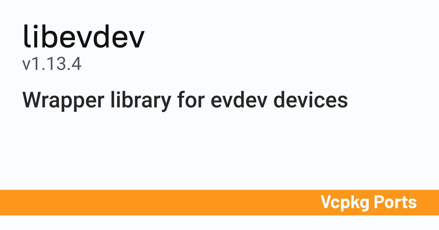libevdev v1.13.4 - Vcpkg Ports