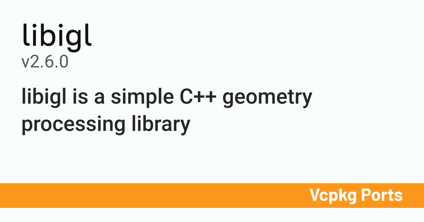 libigl v2.6.0 - Vcpkg Ports