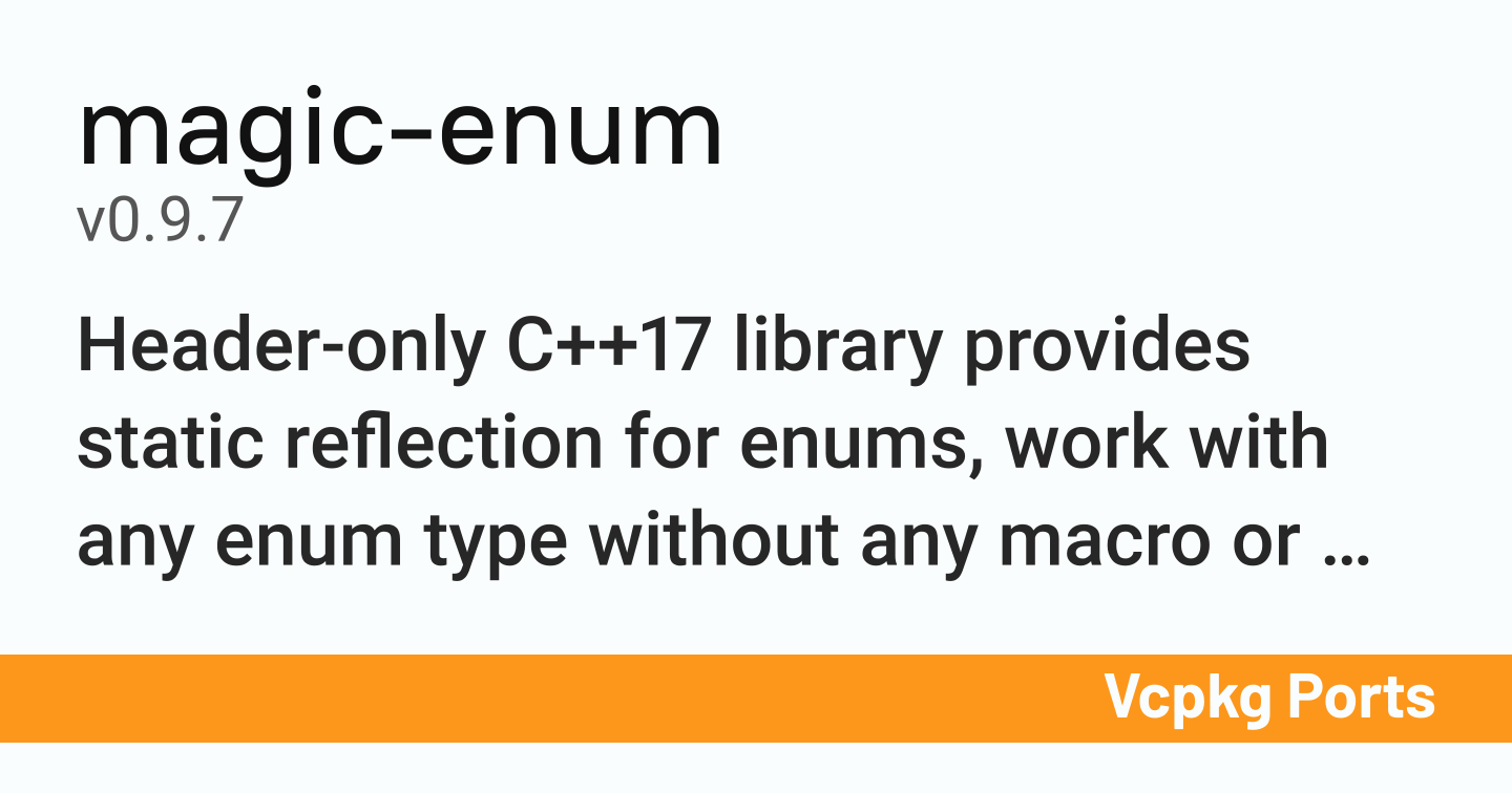 magic-enum v0.9.7 - Vcpkg Ports