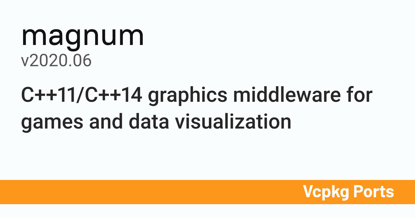 magnum v2020.06 - Vcpkg Ports