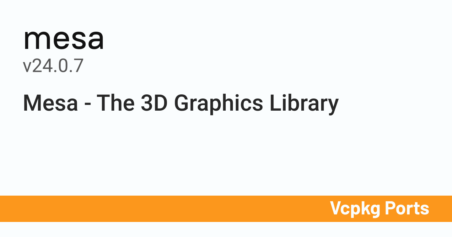 mesa v24.0.7 - Vcpkg Ports