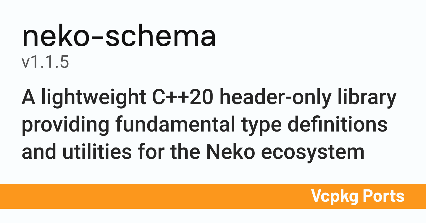 neko-schema v1.1.5 - Vcpkg Ports