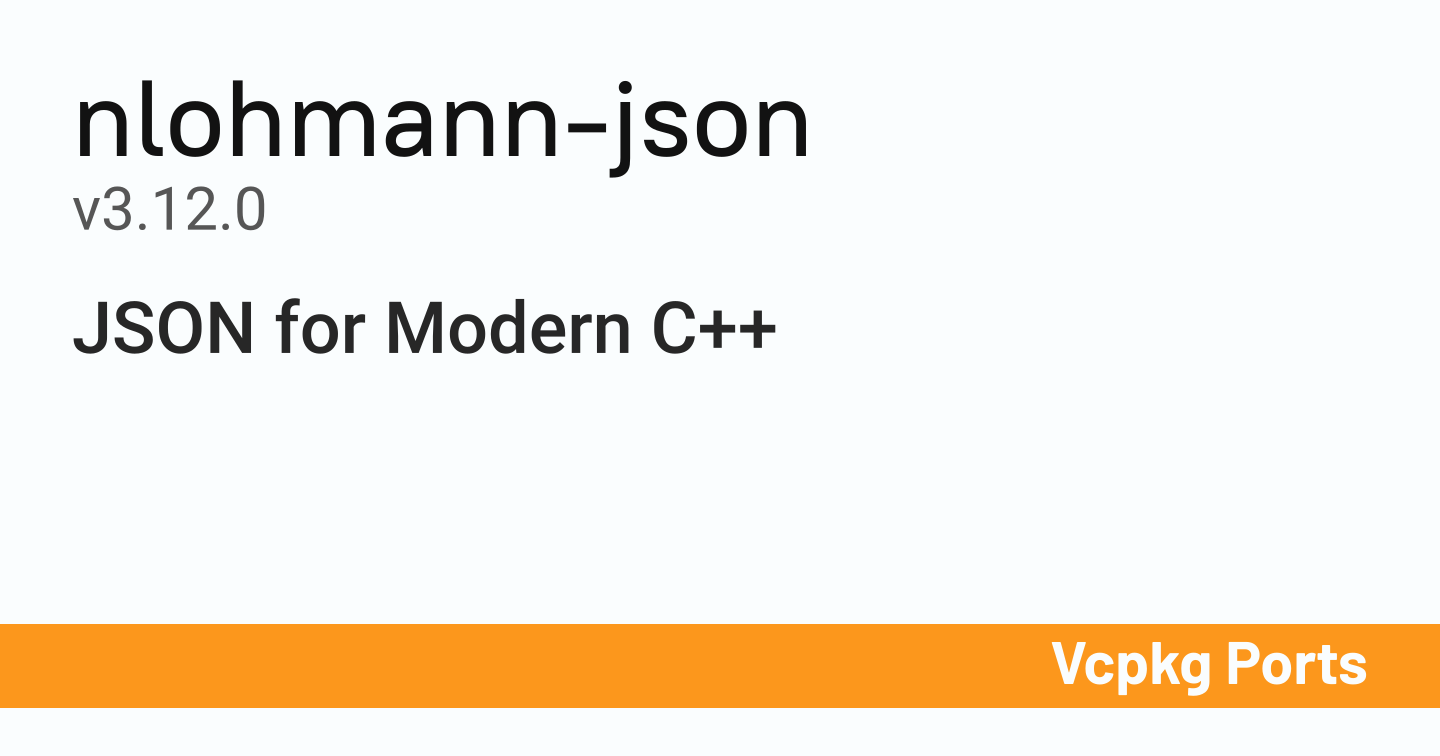 nlohmann-json v3.12.0 - Vcpkg Ports
