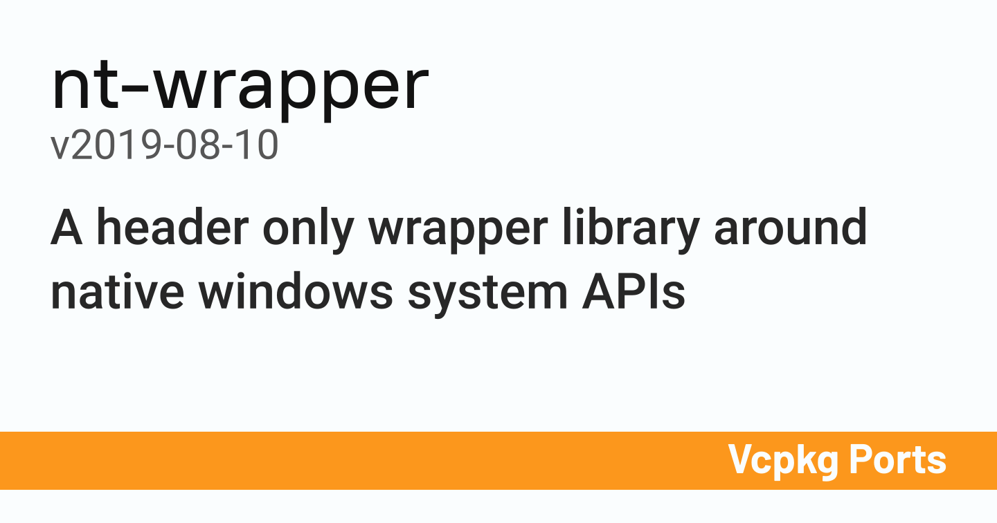 nt-wrapper v2019-08-10 - Vcpkg Ports