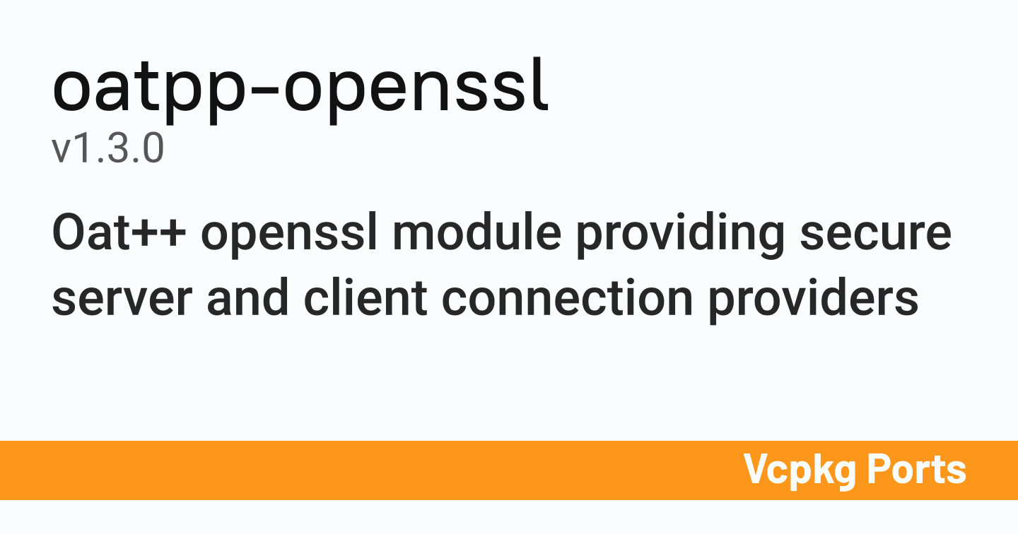 oatpp-openssl v1.3.0 - Vcpkg Ports