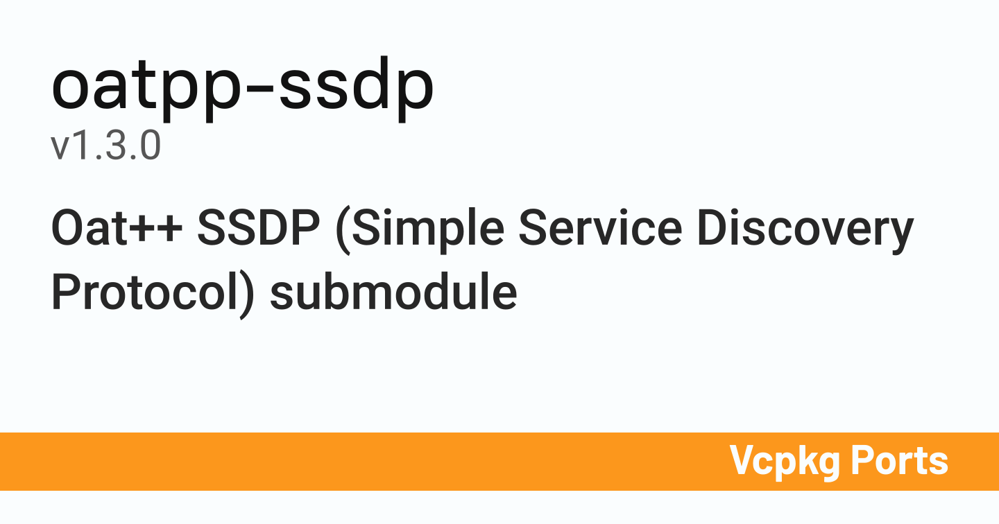 oatpp-ssdp v1.3.0 - Vcpkg Ports