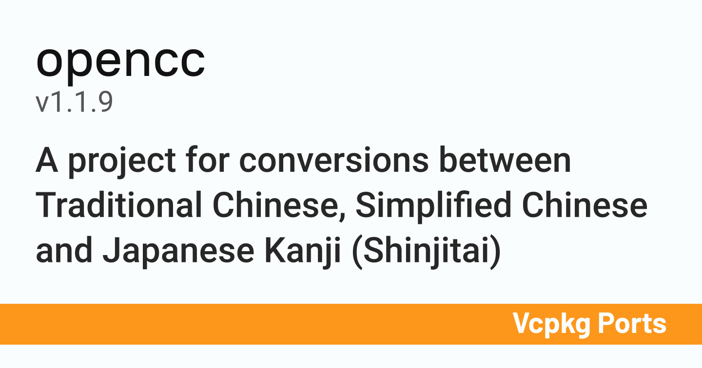 opencc v1.1.9 - Vcpkg Ports