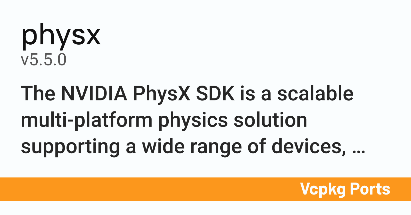 physx v5.5.0 - Vcpkg Ports