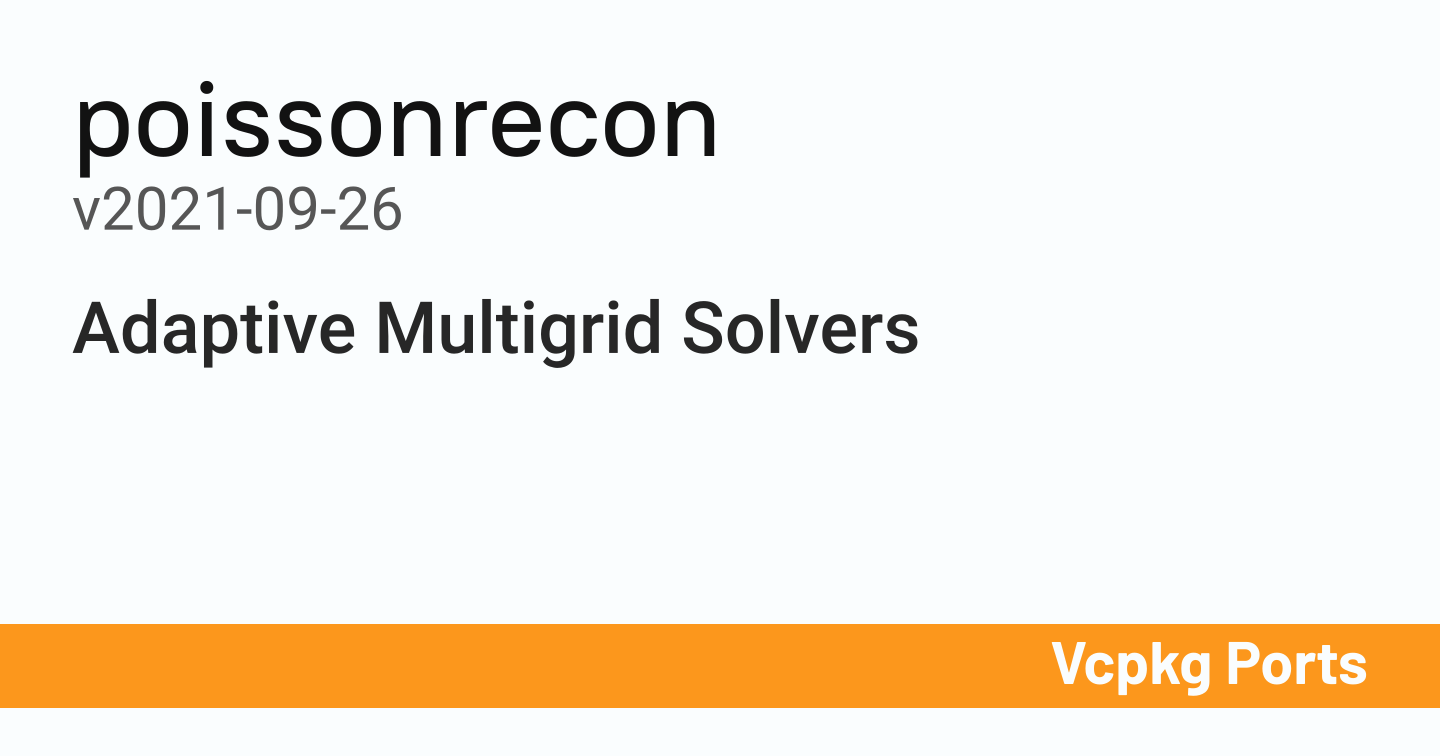 poissonrecon v2021-09-26 - Vcpkg Ports