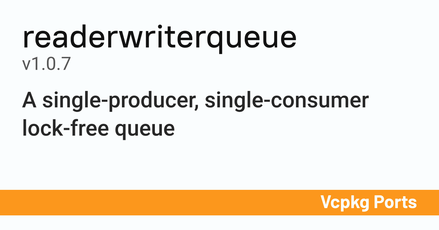 readerwriterqueue v1.0.7 - Vcpkg Ports