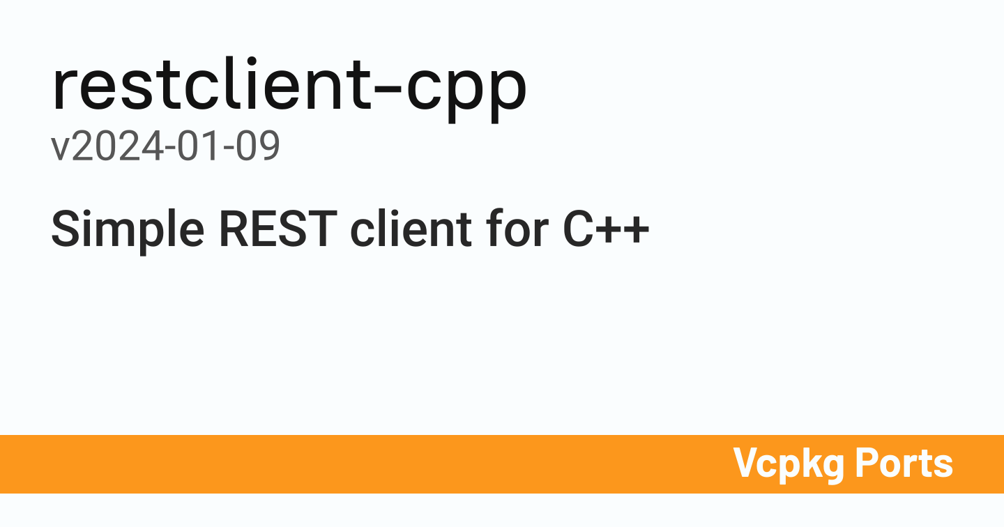 restclient-cpp v2024-01-09 - Vcpkg Ports