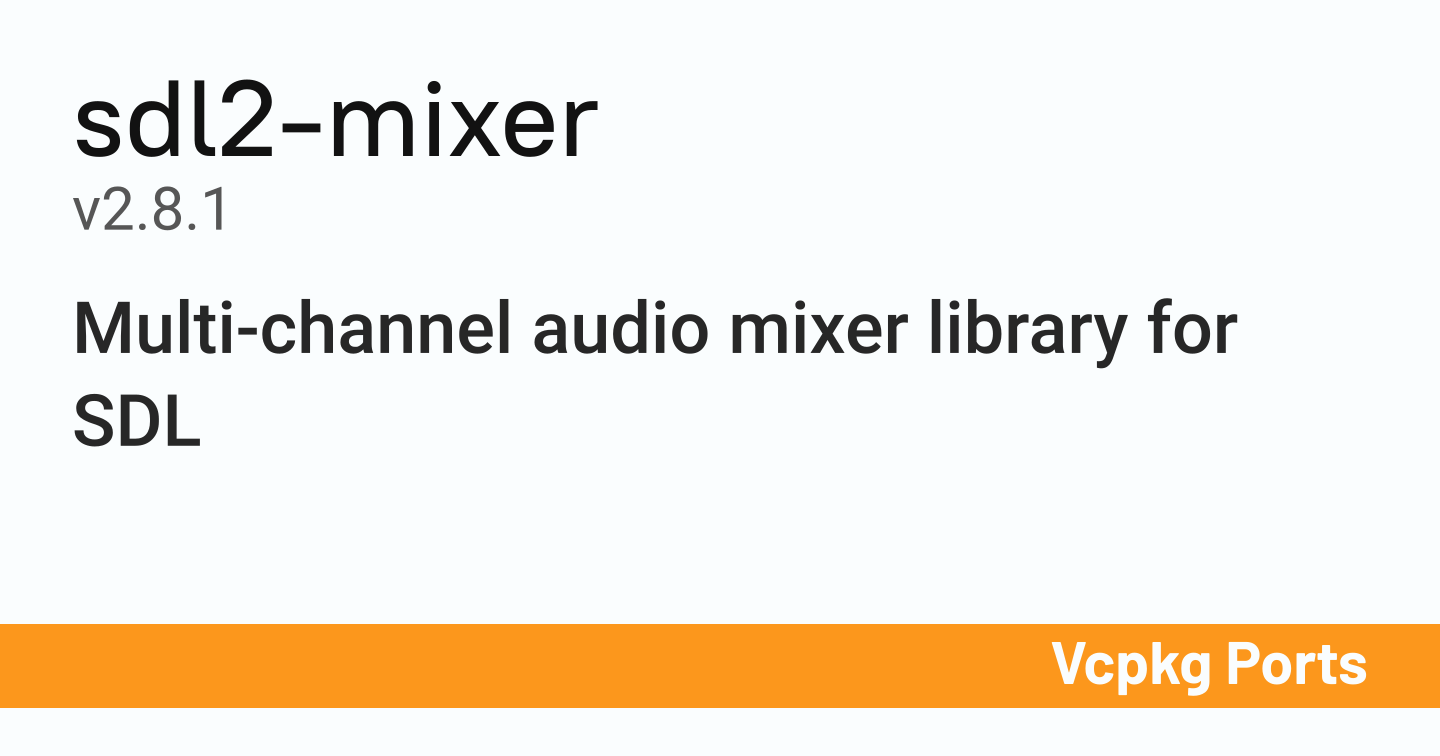 sdl2-mixer v2.8.1 - Vcpkg Ports