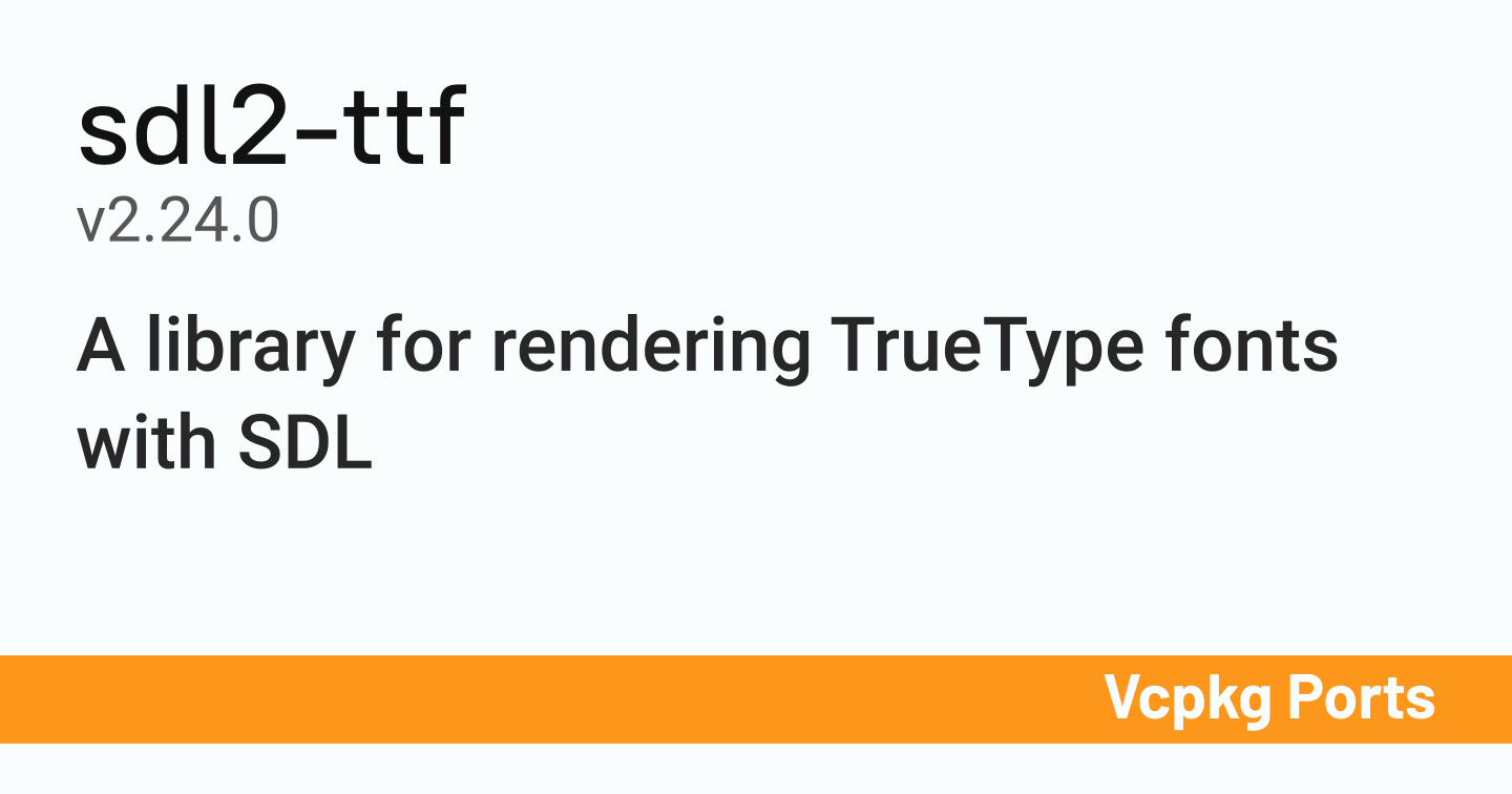 sdl2-ttf v2.24.0 - Vcpkg Ports
