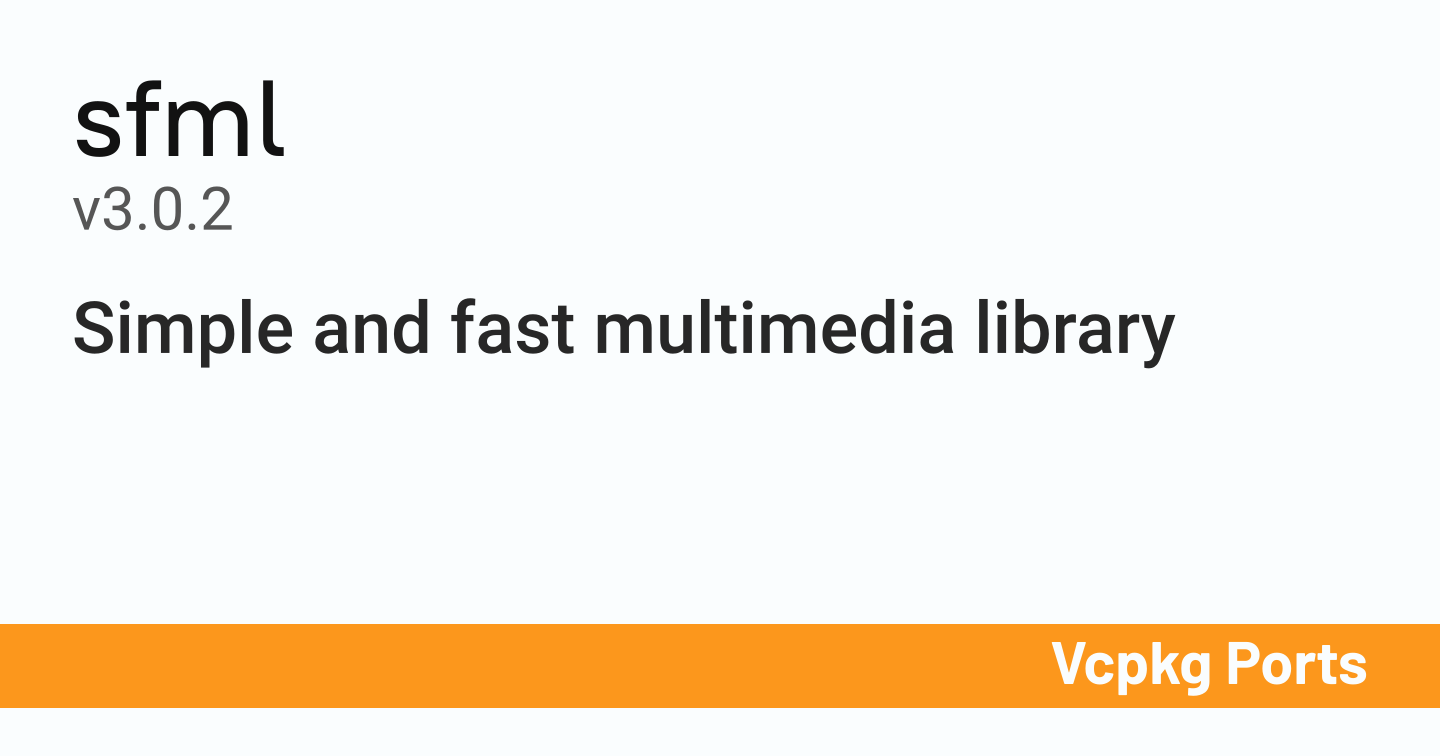 sfml v3.0.2 - Vcpkg Ports