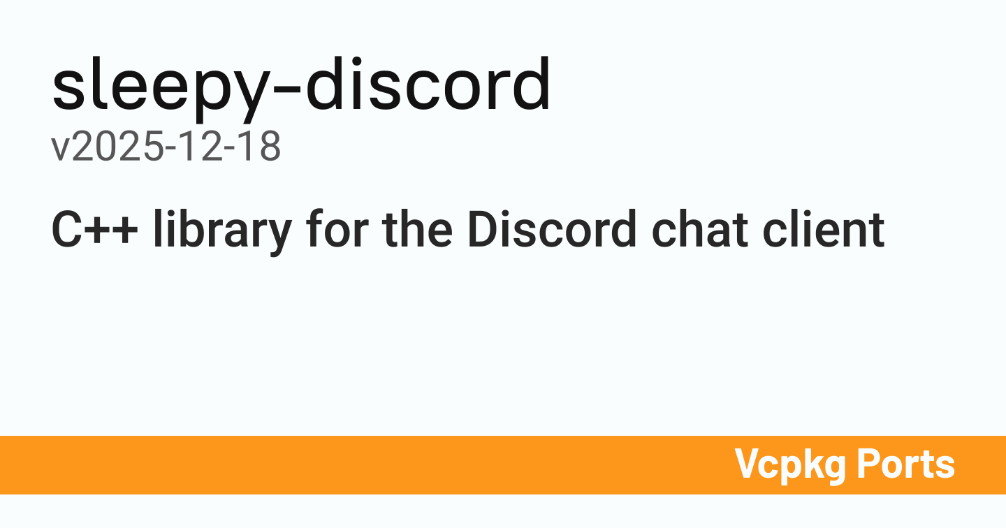 sleepy-discord v2025-12-18 - Vcpkg Ports