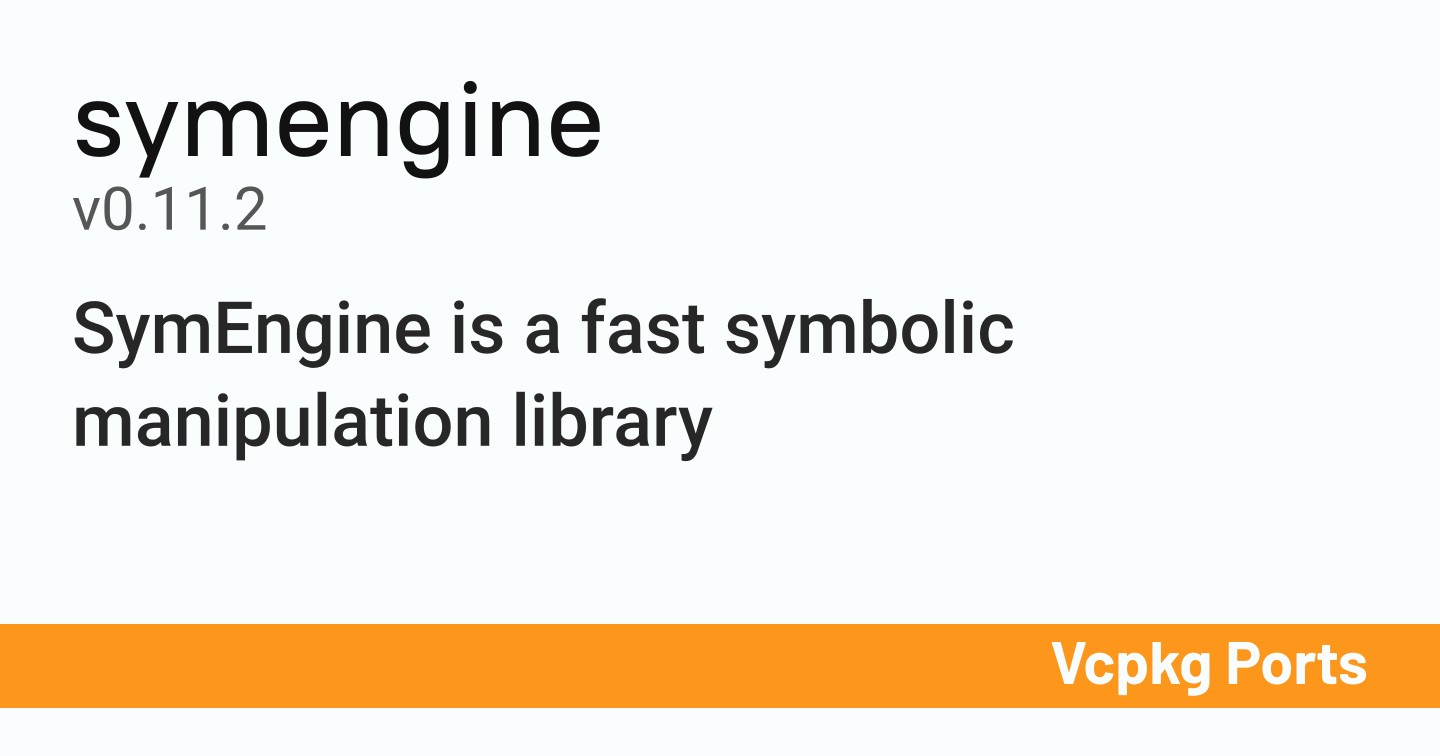 symengine v0.11.2 - Vcpkg Ports