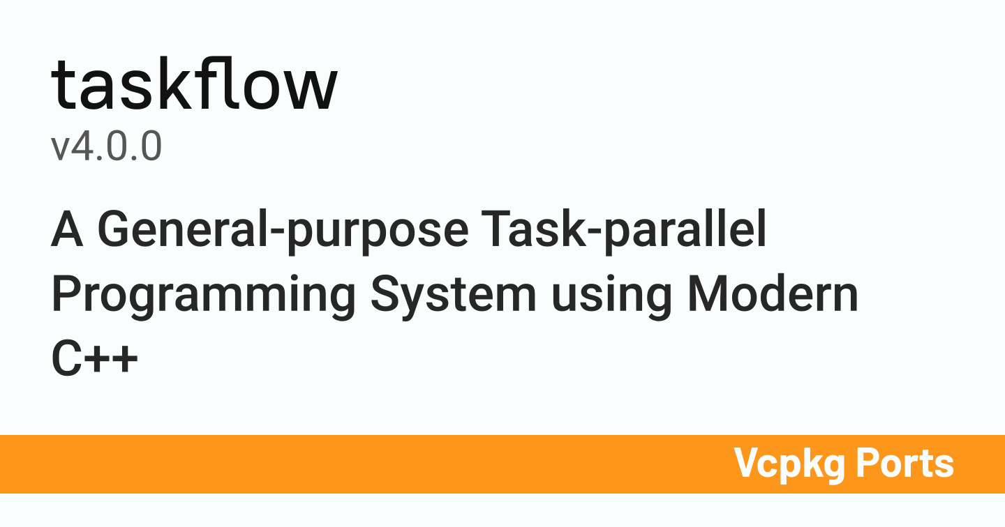 taskflow v4.0.0 - Vcpkg Ports