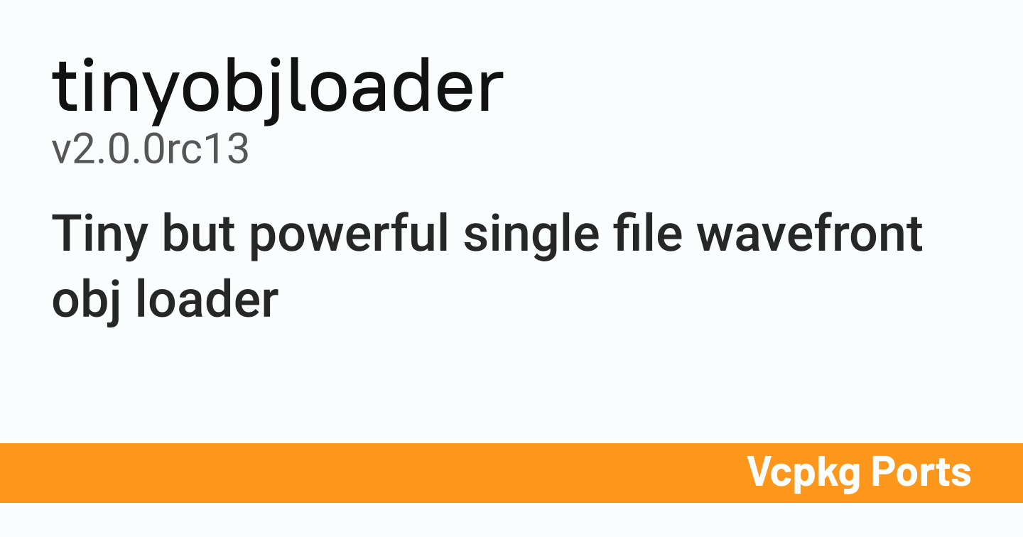 tinyobjloader v2.0.0rc13 - Vcpkg Ports