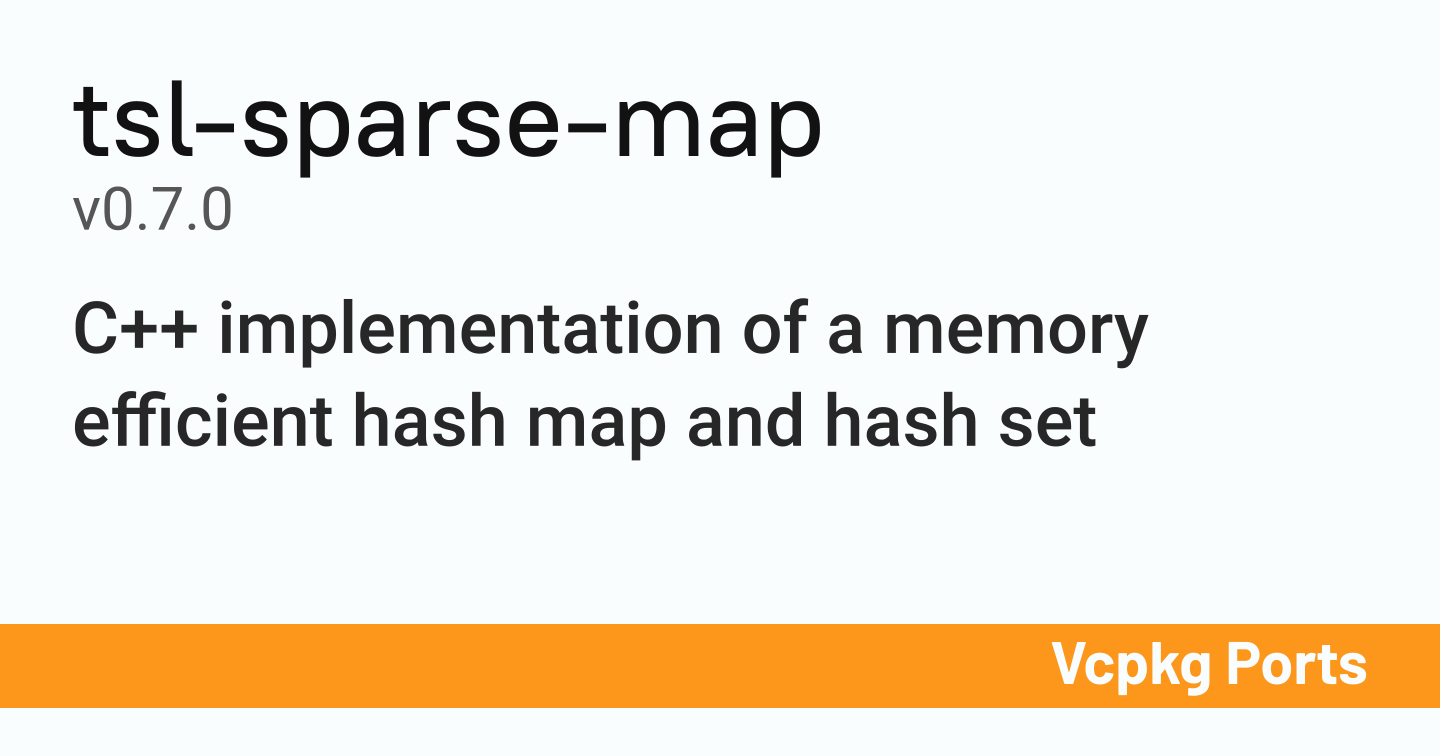 tsl-sparse-map v0.7.0 - Vcpkg Ports