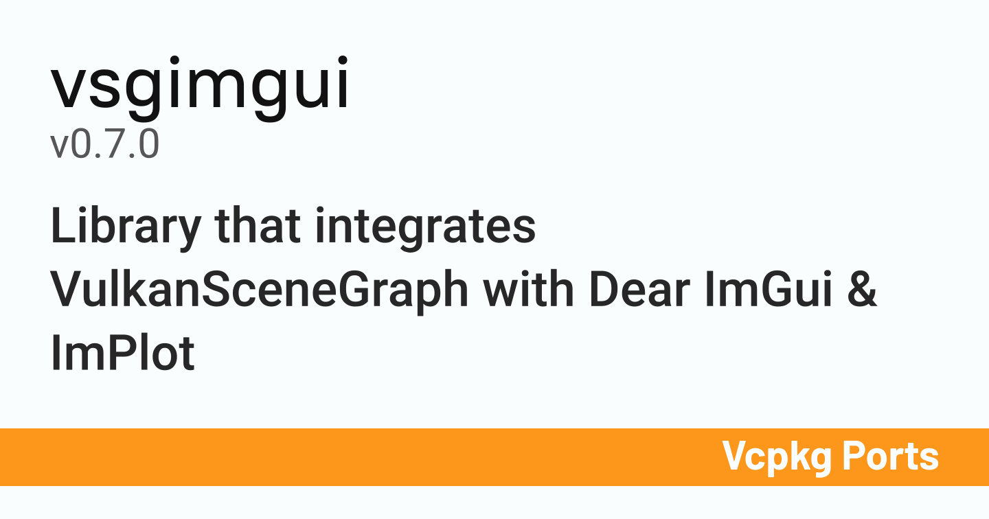 vsgimgui v0.7.0 - Vcpkg Ports